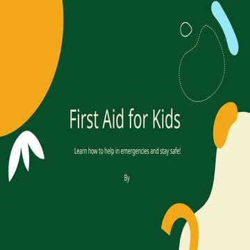 First Aid for Kids Basics of AID Safety, Wounds & Burns | PPTX