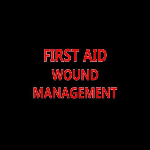 FIRST AID IN WOUND MANAGEMENT for learners and for everybody training ...