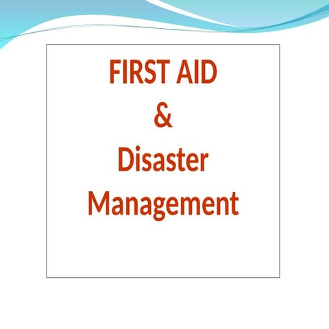 First Aid Presentation & Disaster Management | PPT