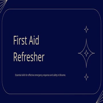 First Aid Refresher Course Broome.pptx