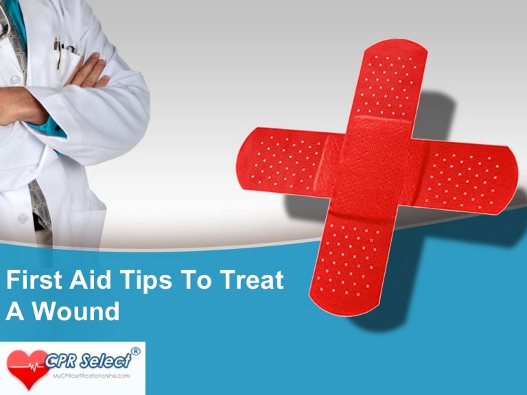 Basic First Aid Tips To Treat A Wound