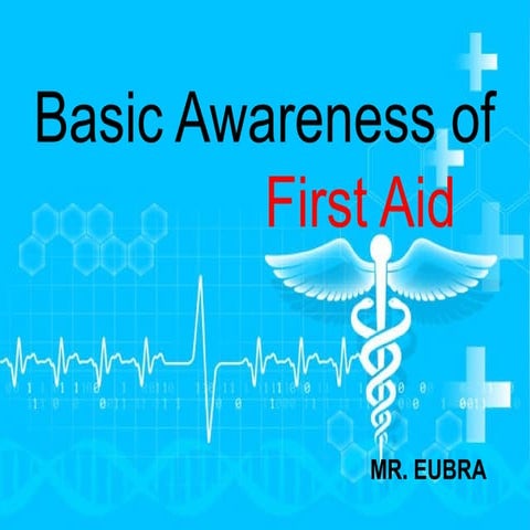 First Aid Training Final Basic Awareness | PPTX
