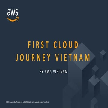 First Cloud Journey - AWS Vietnam.pdfhihi | PDF