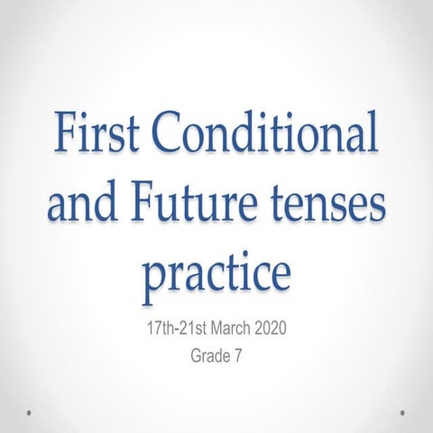 First conditional and future tenses practice | PPT