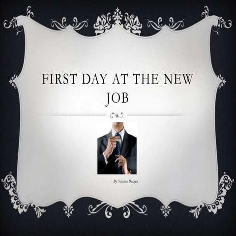 First day at the new job | PPTX