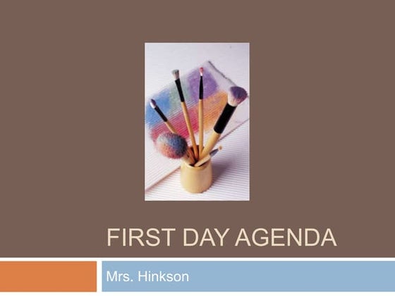 First day agenda.pptx | Drawing and Sketching | Arts and Crafts