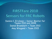 First fare 2011 sensors for frc robots | PPT