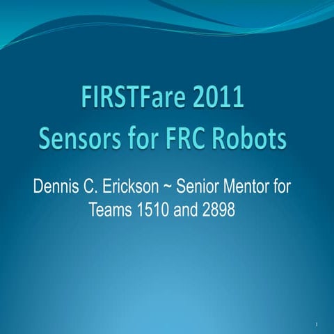 First fare 2011 sensors for frc robots | PPT