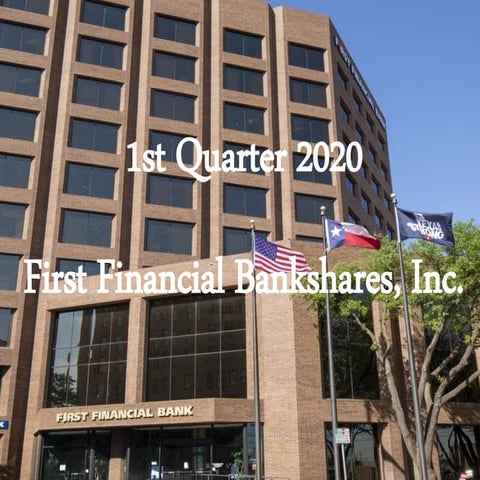 First Financial Bankshares, Inc. 1st qtr. 2020 Investor Presentation ...