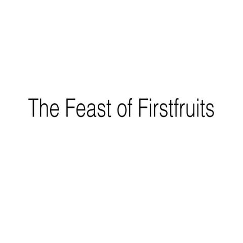 Firstfruits | PPT