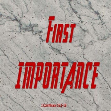 First importance 1 Corinthians 15:1-19 | PPT