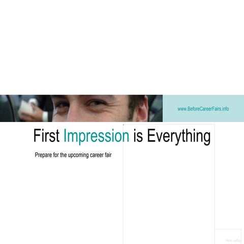 Career Fair Tips: First Impression is EVERYTHING | PPT