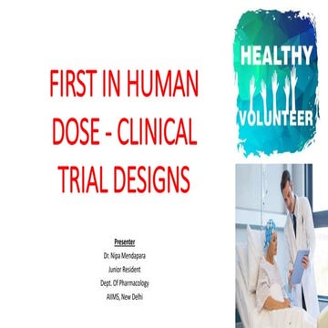 First in human dose - clinical trial designs.pptx