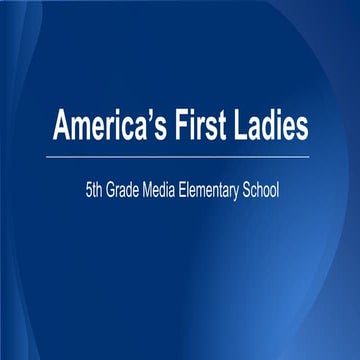 First ladies | PPTX | Marriage and Civil Unions | Family and Relationships