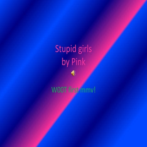 MMV powerpoint stupid girls | PPTX