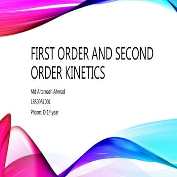 First Order and Second Order Kinetics | PPTX