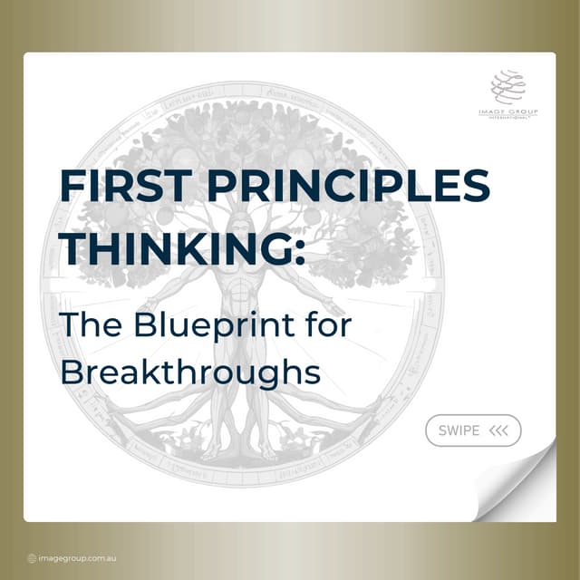 First Principles Thinking - The Blueprint for Breakthroughs | PDF