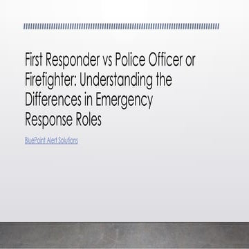 First Responder vs Police Officer or Firefighter.pptx