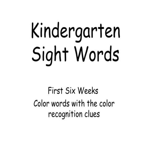 First six weeks sight words with color recognition | PPT