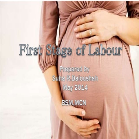 First Stage of Labour and Midwifery Care | PPTX