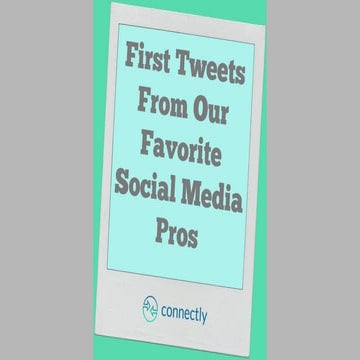 First Tweets From Our Favorite Social Media Pros | PPT