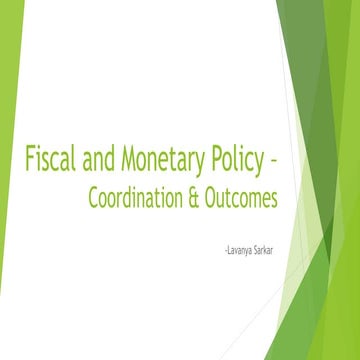 Fiscal and Monetary Policy – Coordination & Outcomes.pptx