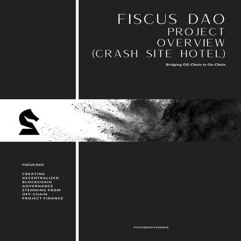 Fiscus dao project overview crash site hotel | PDF