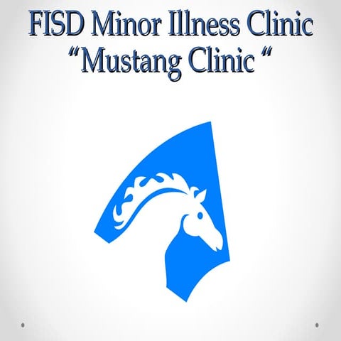 FISD Minor Illness Clinic | PPT