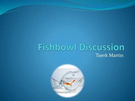 The fishbowl method | PPTX