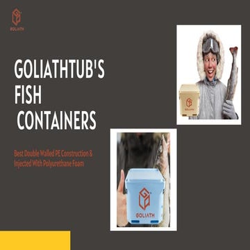 Plastic insulated fish container- Goliathtubs. | PDF