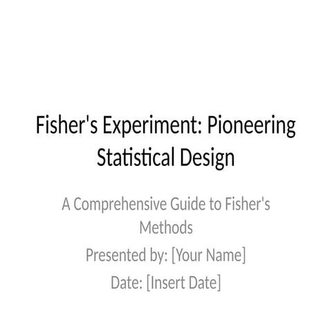 Fisher_Experiment_30_Slide_Presentation.pptx