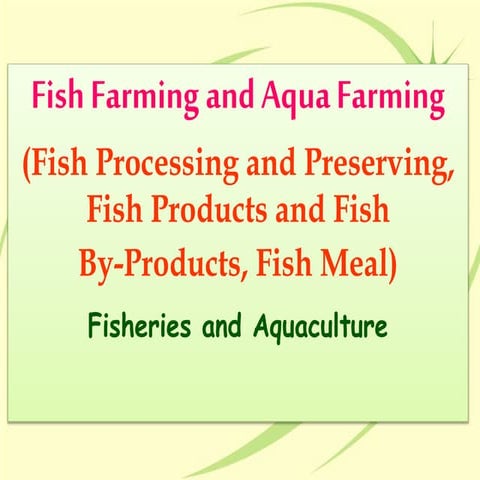 Fish Farming and Aqua farming (Fish Processing and Preserving, Fish ...