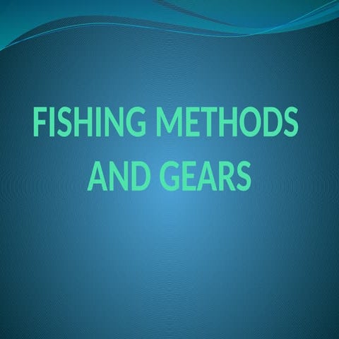 FISHING-METHODS-AND-GEARS.vacational pptx | PPTX