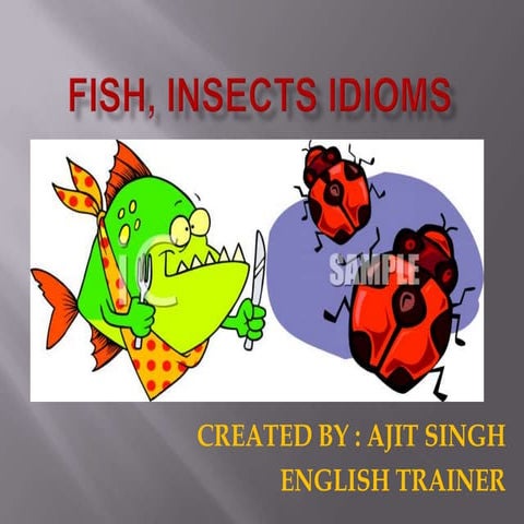 Fish, insects idioms | PPSX | Fish and Aquariums | Pets