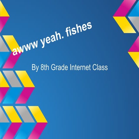 Fish presentation by 8th grade internet class | PDF