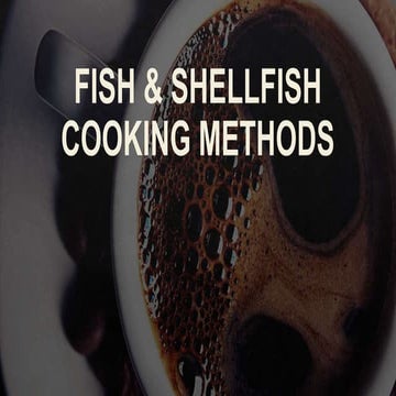 FISH AND SHELLFISHS COOKING METHODS.pptx