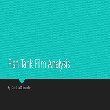 Fish tank film analysis | PPTX