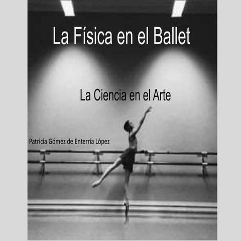 La Física del ballet | PPTX | Physics | Science