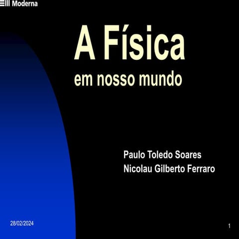fisica_nosso_mundo.ppt - A física em nosso mundo | PPT