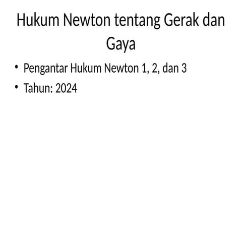 Fisika 4 Hukum Newton 1, Hukum Newton 2, Hukum Newton 3 | PPTX