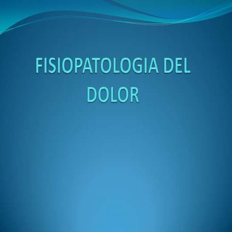 Fisiologia del dolor | PPTX