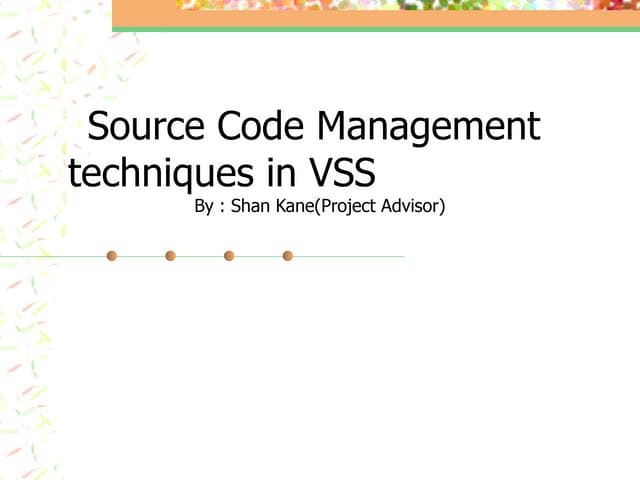 Fist Vss Source Code Management Techniques Ppt