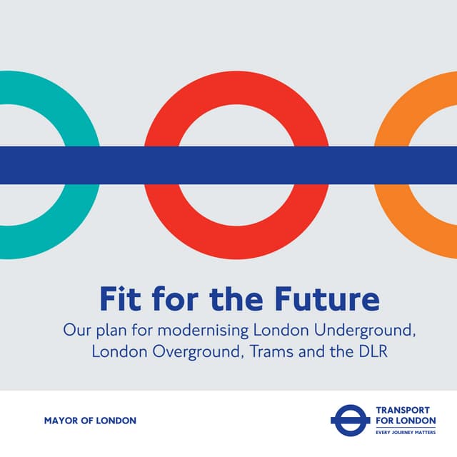 Fit For The Future - TfL Plan For Modernising London Underground ...