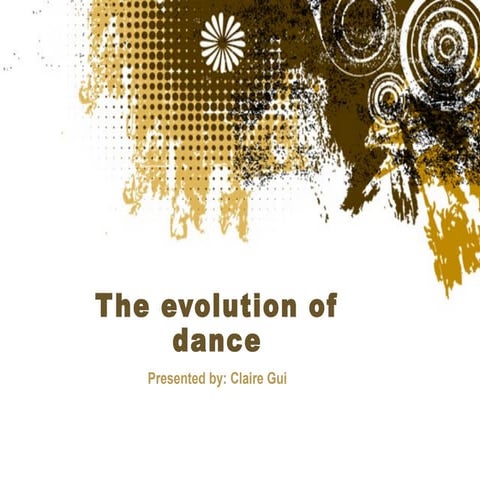 the evolution of dance through the years | PPT