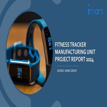 Fitness Tracker Manufacturing Plant Project Report.pptx