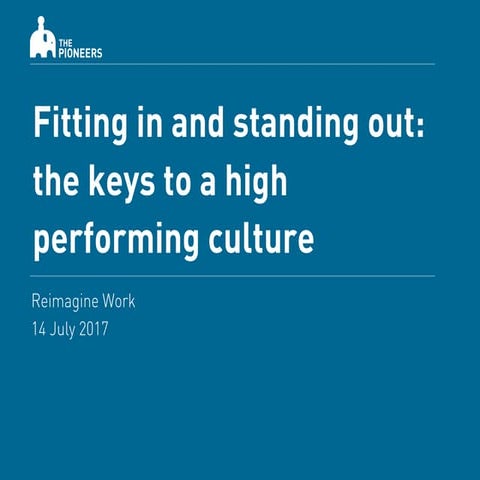 Fitting in and standing out: the keys to a high performing culture | PDF