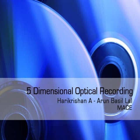 Five Dimensional Optical Recording (5D DVD) | PPT