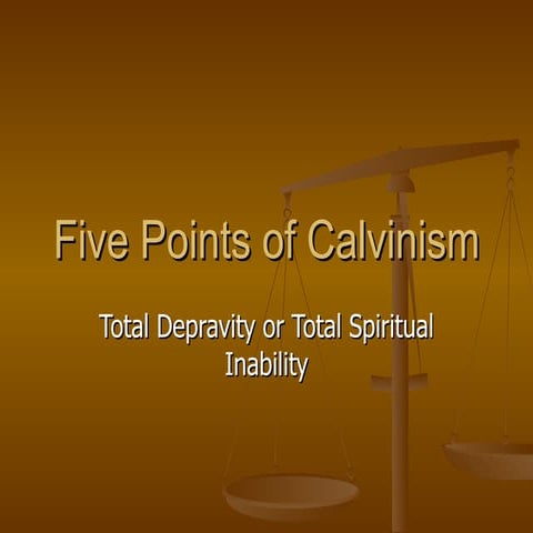 Five Points Of Calvinism #1 | PPT