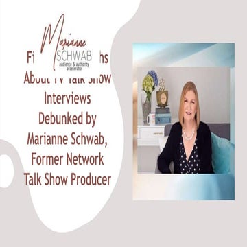 Five Biggest Myths About TV Talk Show Interviews Debunked by Marianne ...