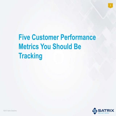 Five Customer Performance Metrics You Should Be Tracking | PPT